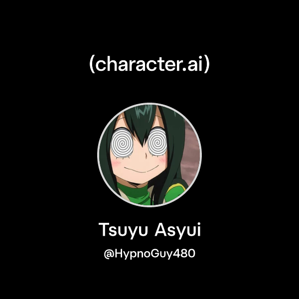 Chat with Tsuyu Asyui | character.ai | Personalized AI for every moment ...