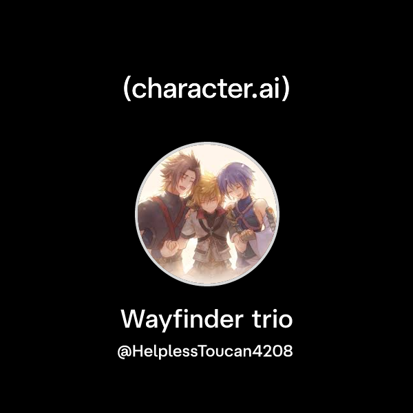 Chat with Wayfinder trio | character.ai | AI Chat, Reimagined–Your ...