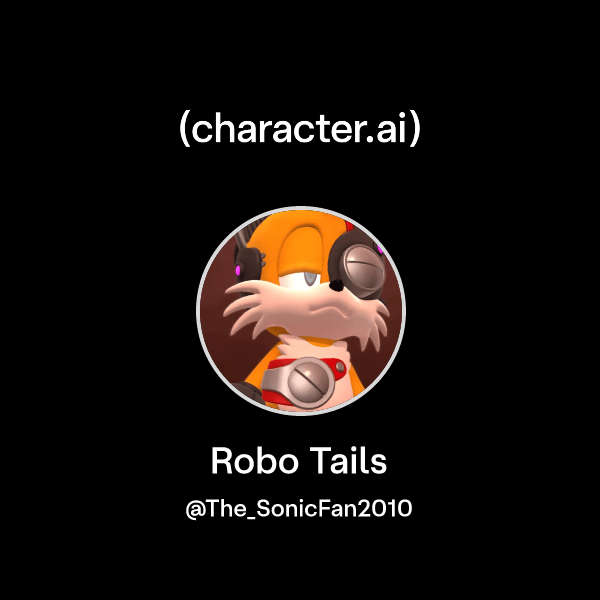 Chat with Robo Tails | character.ai | AI Chat, Reimagined–Your Words ...
