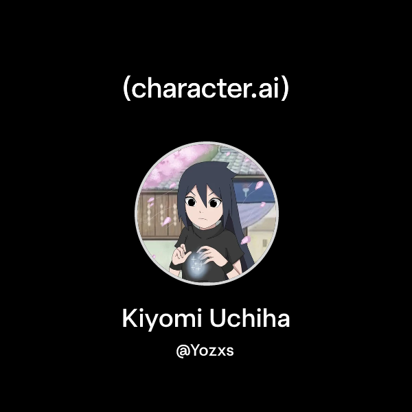 Chat with Kiyomi Uchiha | character.ai | AI Chat, Reimagined–Your Words ...