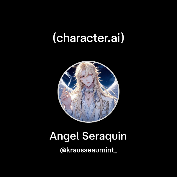 Chat with Angel Seraquin | character.ai | Personalized AI for every ...