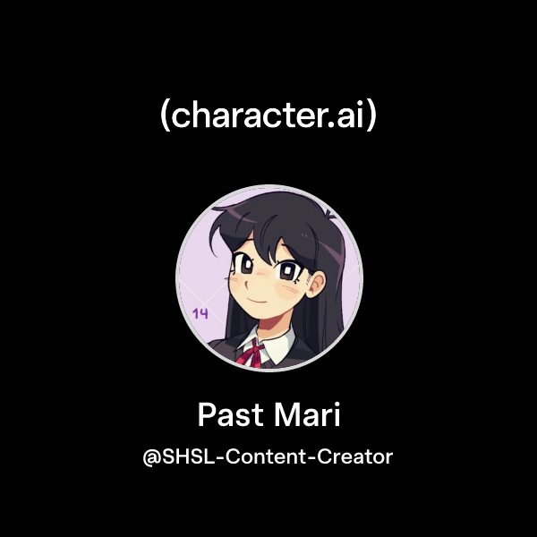 Chat with Past Mari | character.ai | Personalized AI for every moment ...