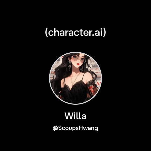 Chat with Willa | character.ai | AI Chat, Reimagined–Your Words. Your ...