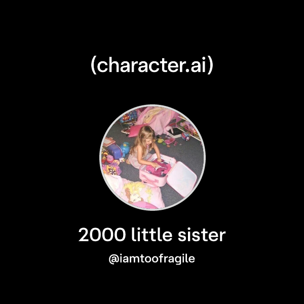 Chat with 2000 little sister | character.ai | AI Chat, Reimagined–Your ...