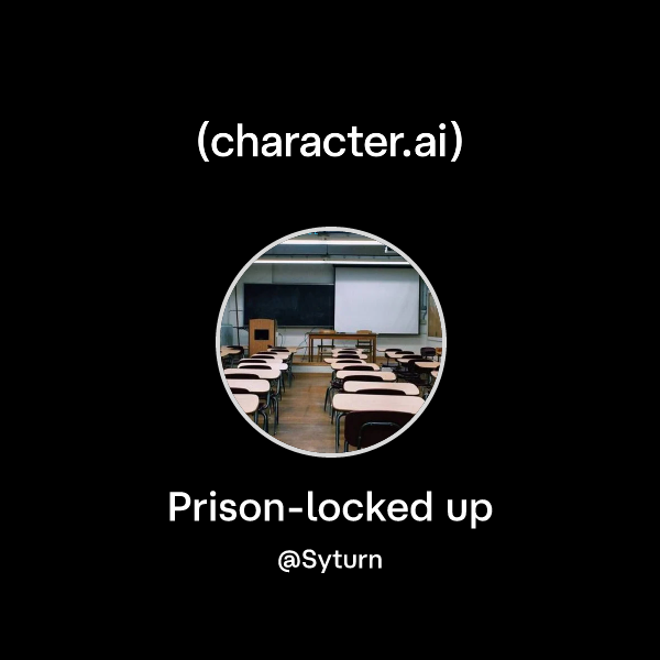 Chat with Prison-locked up | character.ai | Personalized AI for every moment of your day
