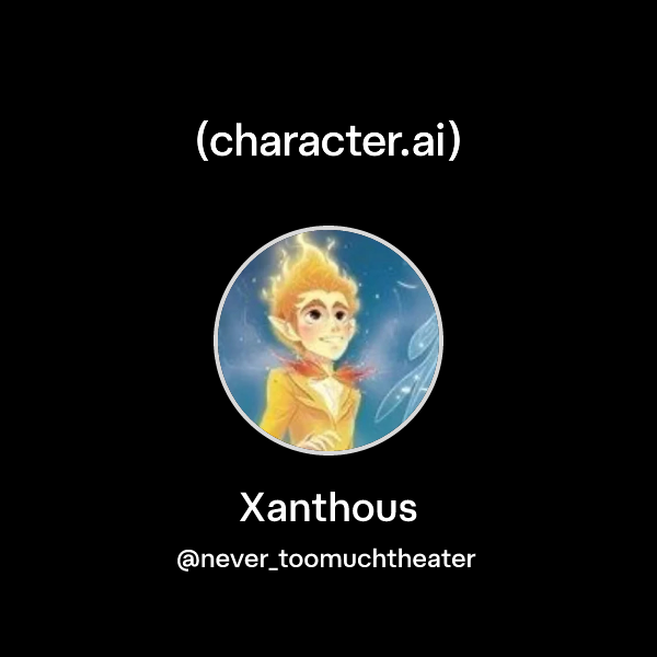Chat with Xanthous | character.ai | Personalized AI for every moment of ...