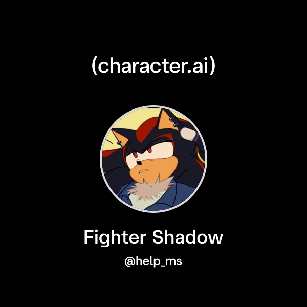 Chat with Fighter Shadow | character.ai | Personalized AI for every ...