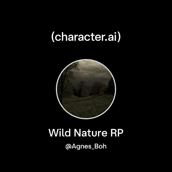 Chat with Wild Nature RP | character.ai | AI Chat, Reimagined–Your ...