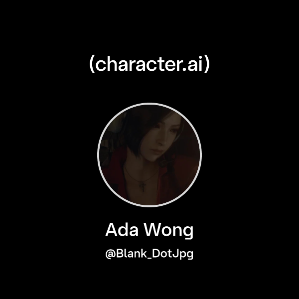 Chat with Ada Wong | character.ai | Personalized AI for every moment of your day