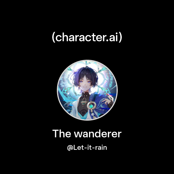 Chat with The wanderer | character.ai | Personalized AI for every moment of your day