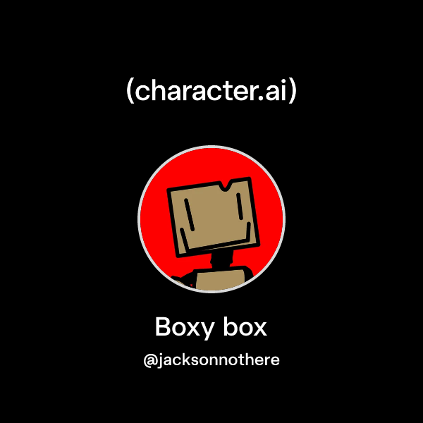 Chat with Boxy box | character.ai | AI Chat, Reimagined–Your Words ...