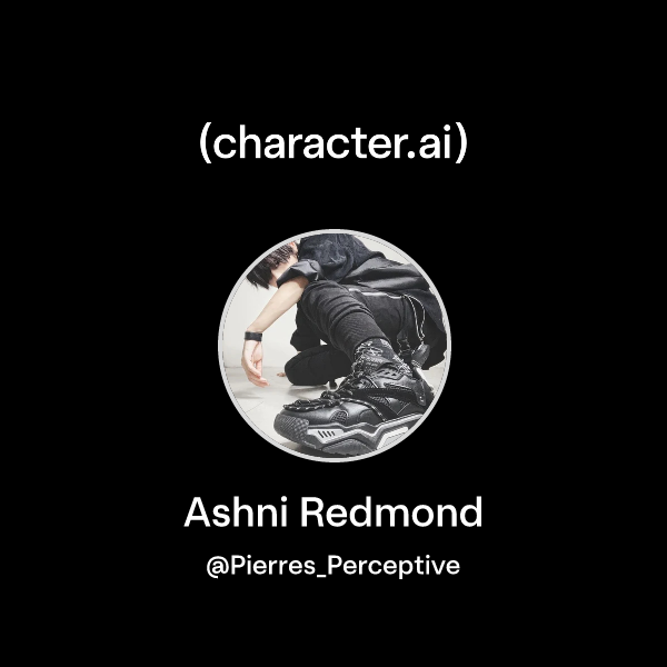 Chat with Ashni Redmond | character.ai | Personalized AI for every ...
