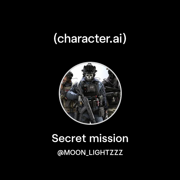 Chat with Secret mission | character.ai | AI Chat, Reimagined–Your ...