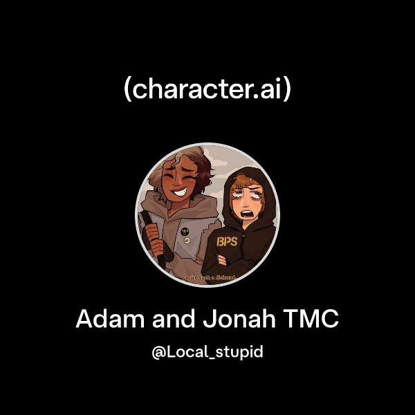 Chat with Adam and Jonah TMC | character.ai | AI Chat, Reimagined–Your ...
