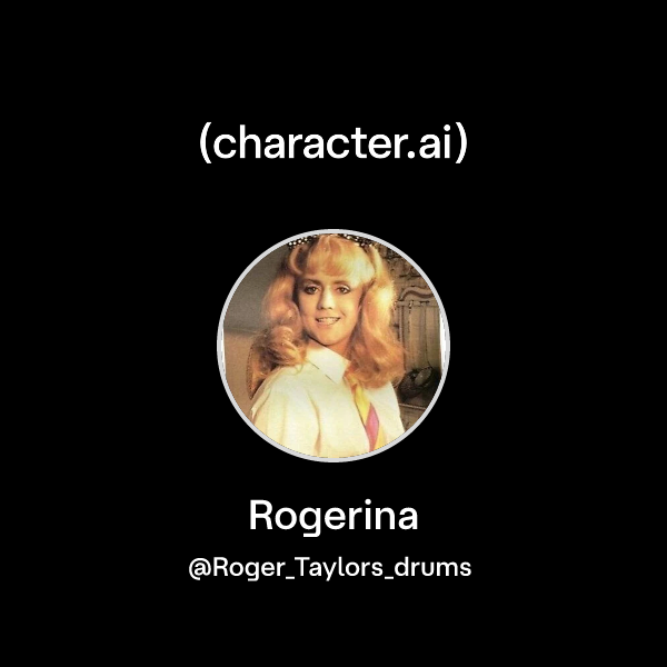 Chat with Rogerina | character.ai | Personalized AI for every moment of ...