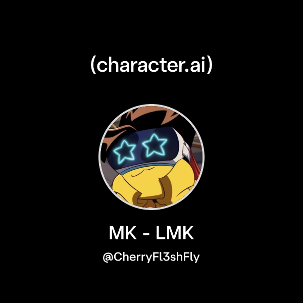 Chat with MK - LMK | character.ai | AI Chat, Reimagined–Your Words ...