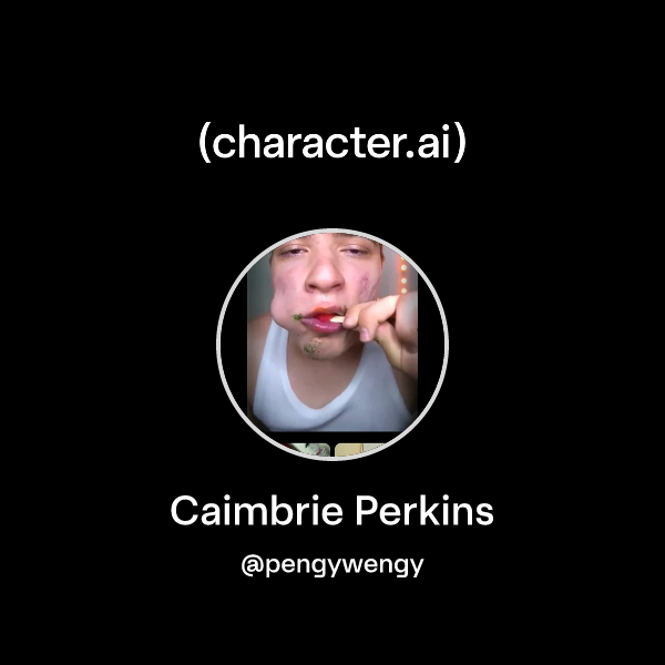 Chat with Caimbrie Perkins | character.ai | AI Chat, Reimagined–Your ...