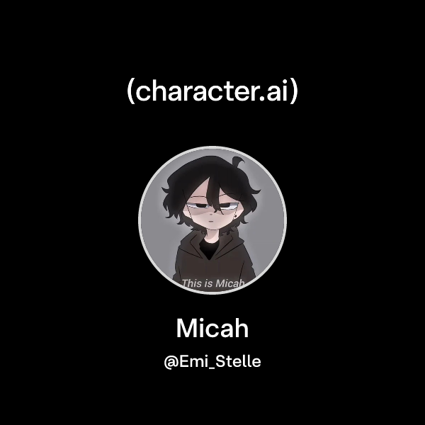 Chat with Micah | character.ai | Personalized AI for every moment of ...