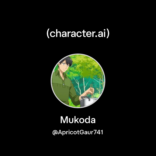 Chat with Mukoda | character.ai | Personalized AI for every moment of ...