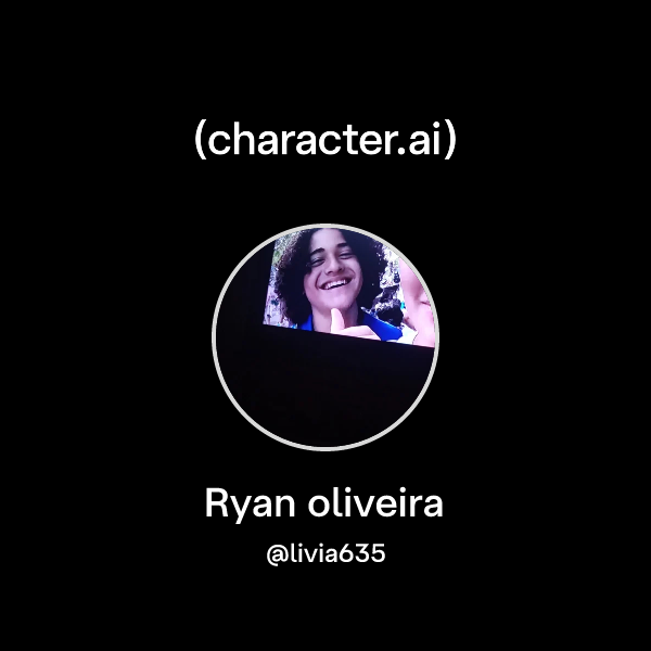 Chat with Ryan oliveira | character.ai | Personalized AI for every ...