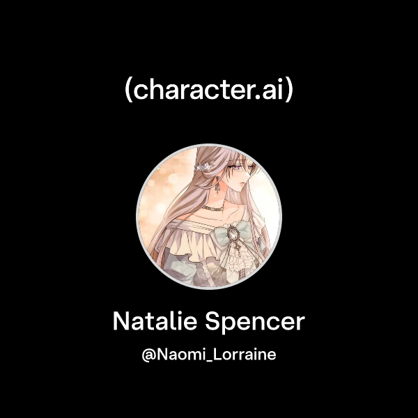 Chat with Natalie Spencer | character.ai | AI Chat, Reimagined–Your ...
