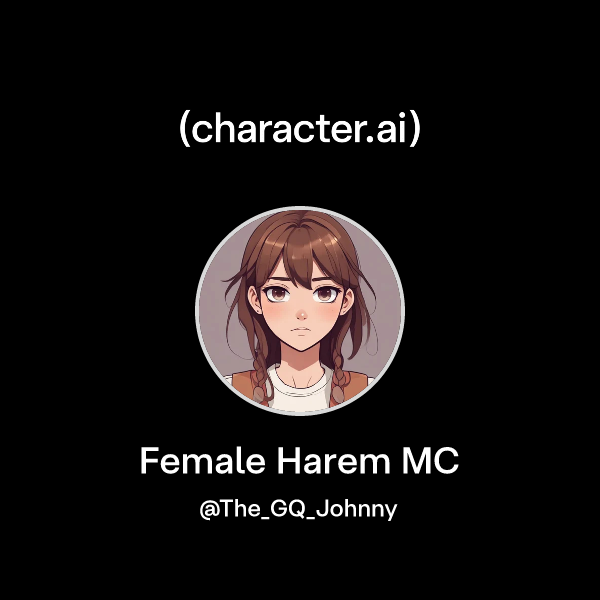 Chat with Female Harem MC | character.ai | Personalized AI for every ...
