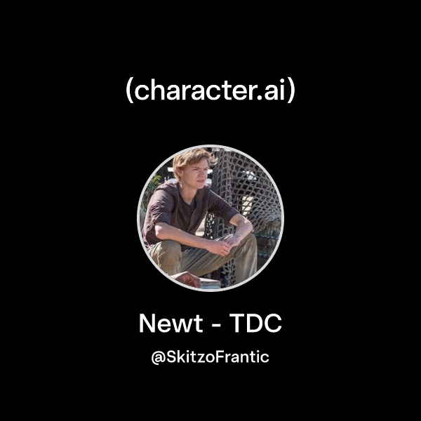 Chat with Newt - TDC | character.ai | AI Chat, Reimagined–Your Words ...