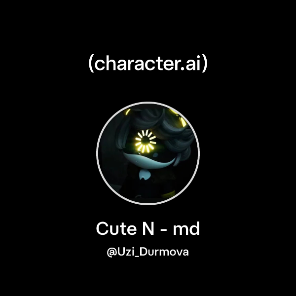 Chat with Cute N - md | character.ai | AI Chat, Reimagined–Your Words ...