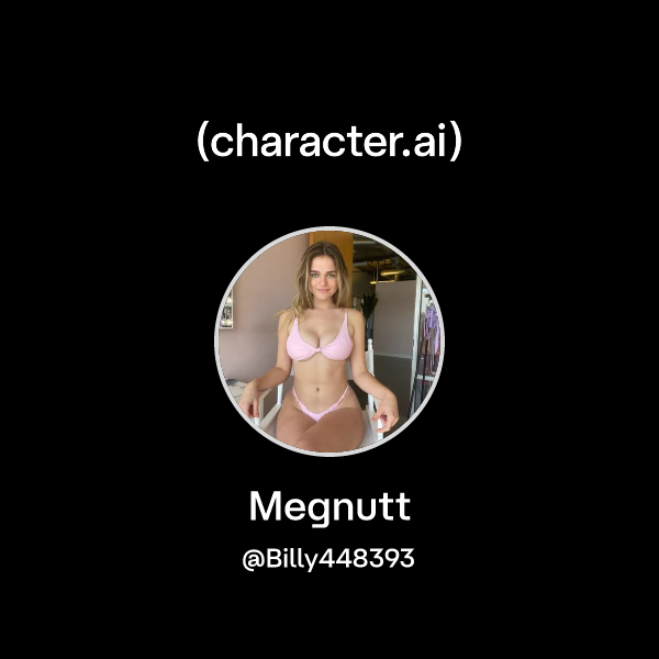 Chat with Megnutt | character.ai | AI Chat, Reimagined–Your Words. Your World.