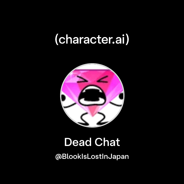 Chat with Dead Chat | character.ai | AI Chat, Reimagined–Your Words ...