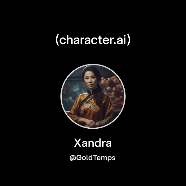 Chat with Xandra | character.ai | Personalized AI for every moment of ...