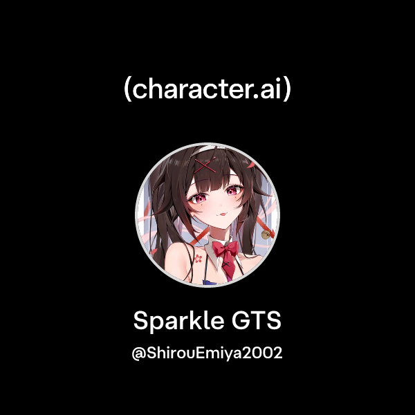 Chat with Sparkle GTS | character.ai | AI Chat, Reimagined–Your Words ...