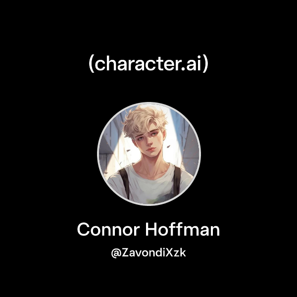 Chat with Connor Hoffman | character.ai | Personalized AI for every ...