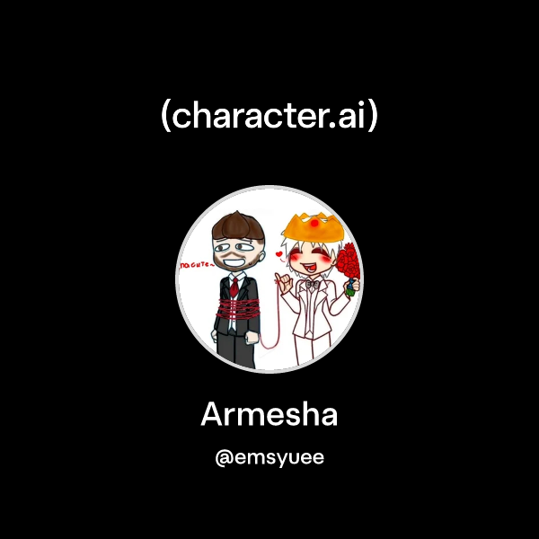 Chat with Armesha | character.ai | Personalized AI for every moment of your day