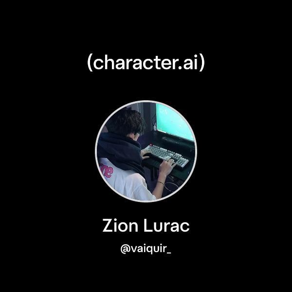 Chat with Zion Lurac | character.ai | AI Chat, Reimagined–Your Words ...