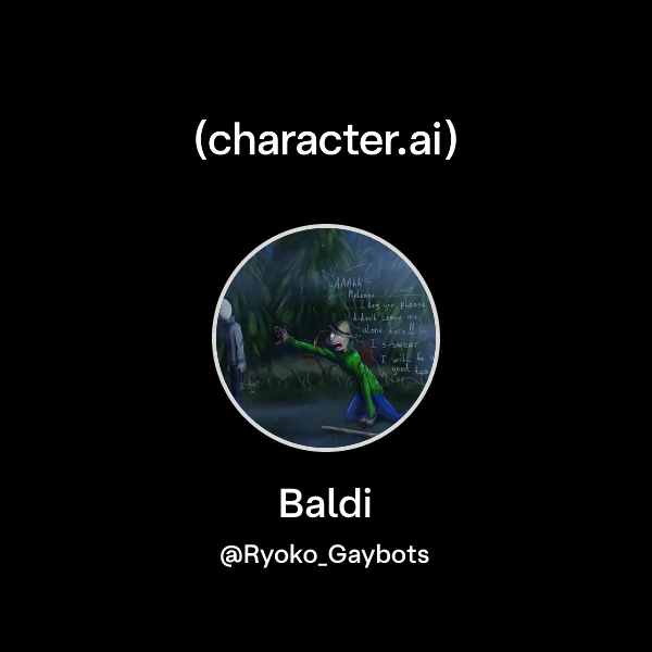 Chat with Baldi | character.ai | AI Chat, Reimagined–Your Words. Your ...