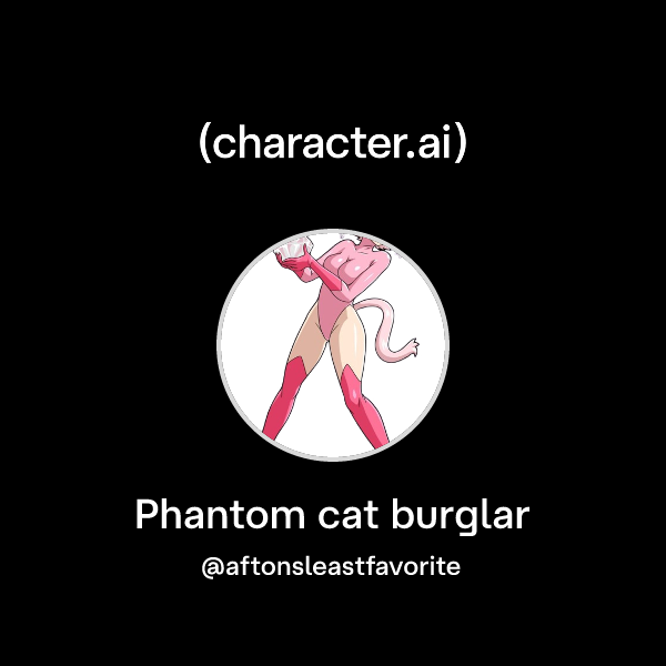 Chat with Phantom cat burglar | character.ai | AI Chat, Reimagined–Your ...
