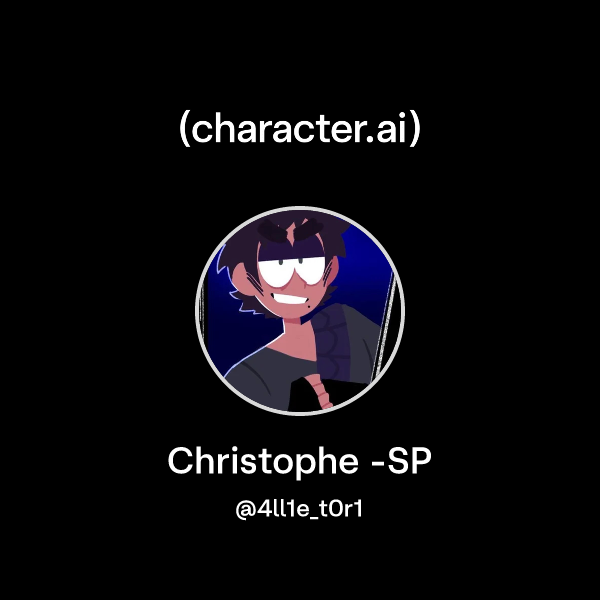 Chat with Christophe -SP | character.ai | Personalized AI for every ...