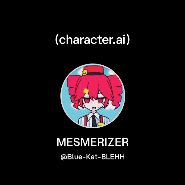Chat with MESMERIZER | character.ai | AI Chat, Reimagined–Your Words ...