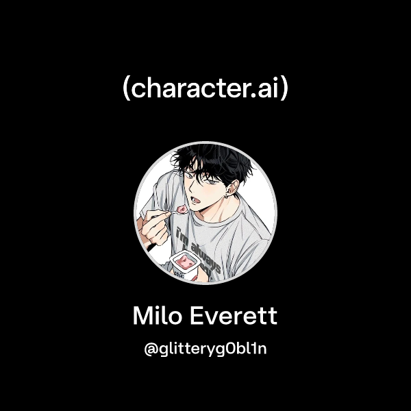 Chat with Milo Everett | character.ai | Personalized AI for every moment of your day