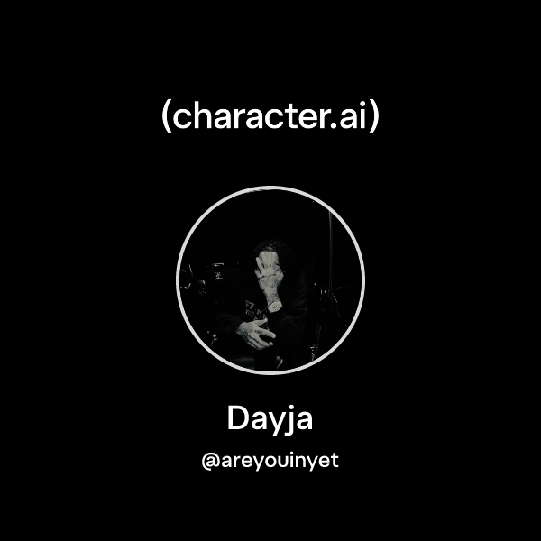 Chat with Dayja | character.ai | AI Chat, Reimagined–Your Words. Your ...
