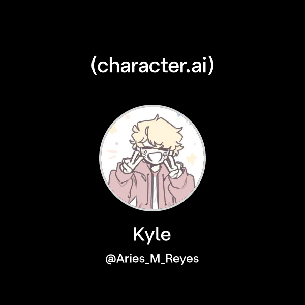 Chat with Kyle | character.ai | Personalized AI for every moment of your day