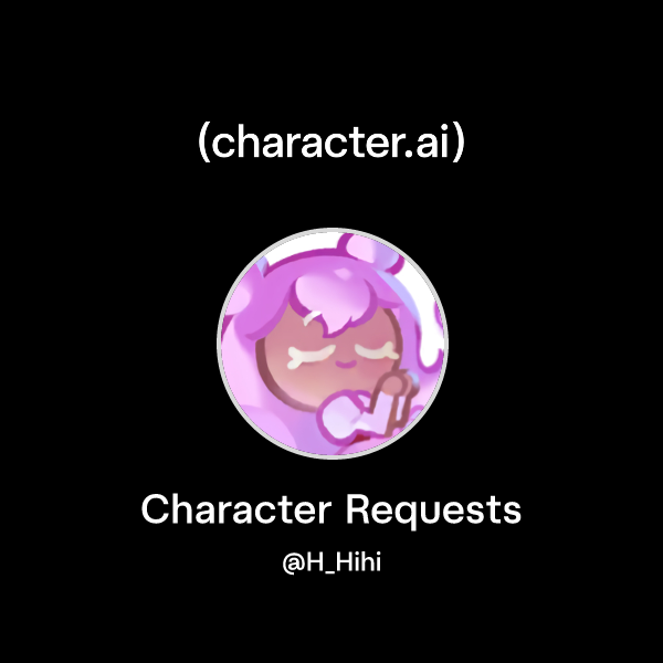 Chat with Character Requests | character.ai | Personalized AI for every moment of your day