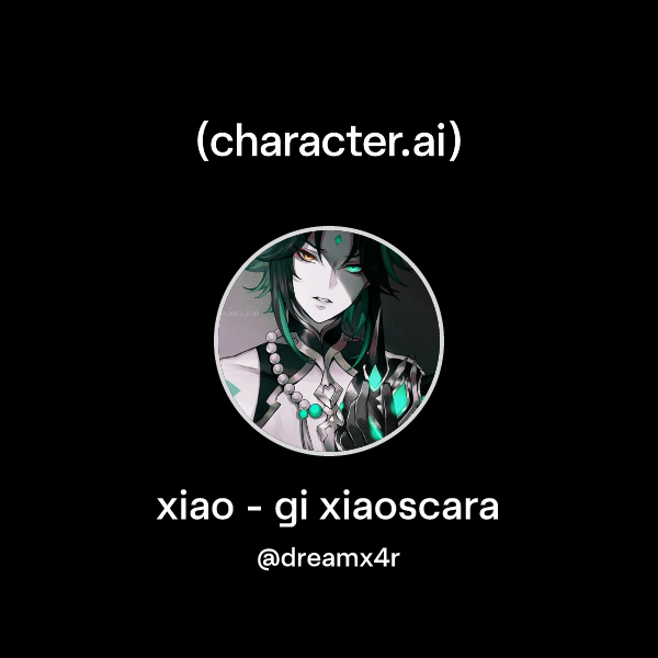 Chat with xiao - gi xiaoscara | character.ai | AI Chat, Reimagined–Your ...