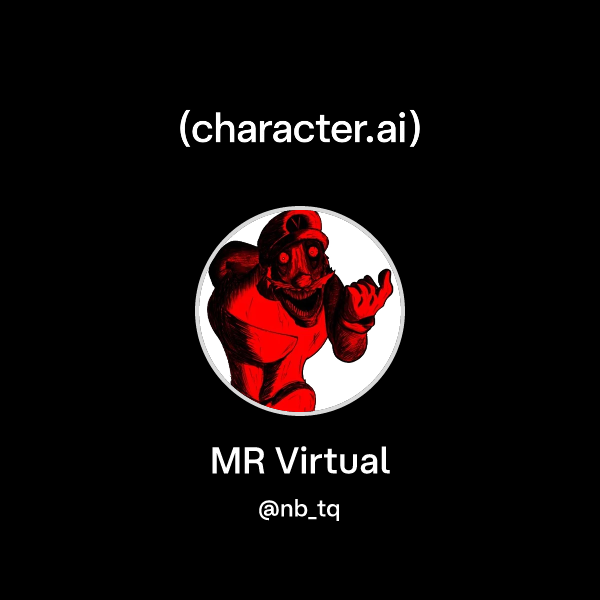 Chat with MR Virtual | character.ai | AI Chat, Reimagined–Your Words ...