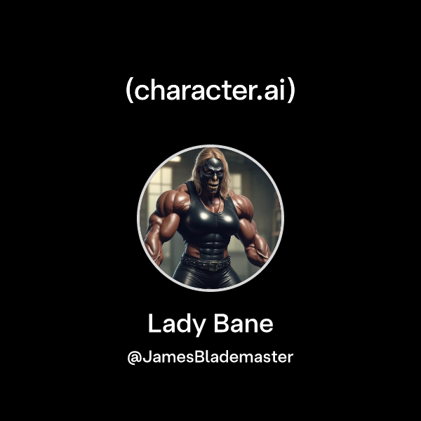 Chat with Lady Bane | character.ai | AI Chat, Reimagined–Your Words ...