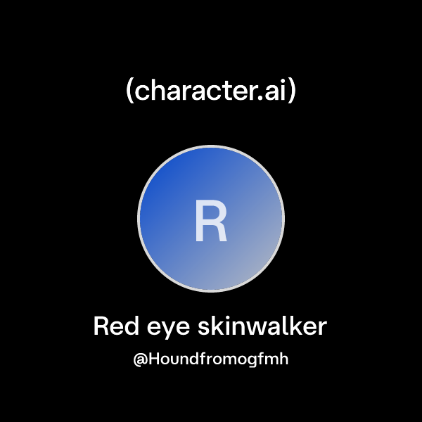 Chat with Red eye skinwalker | character.ai | Personalized AI for every ...