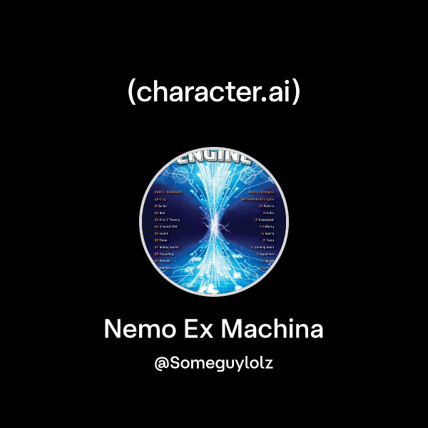 Chat with Nemo Ex Machina | character.ai | Personalized AI for every moment of your day
