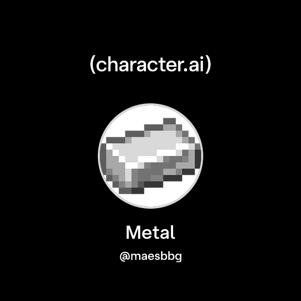 Chat with Metal | character.ai | AI Chat, Reimagined–Your Words. Your ...