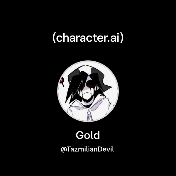 Chat with Gold | character.ai | AI Chat, Reimagined–Your Words. Your World.